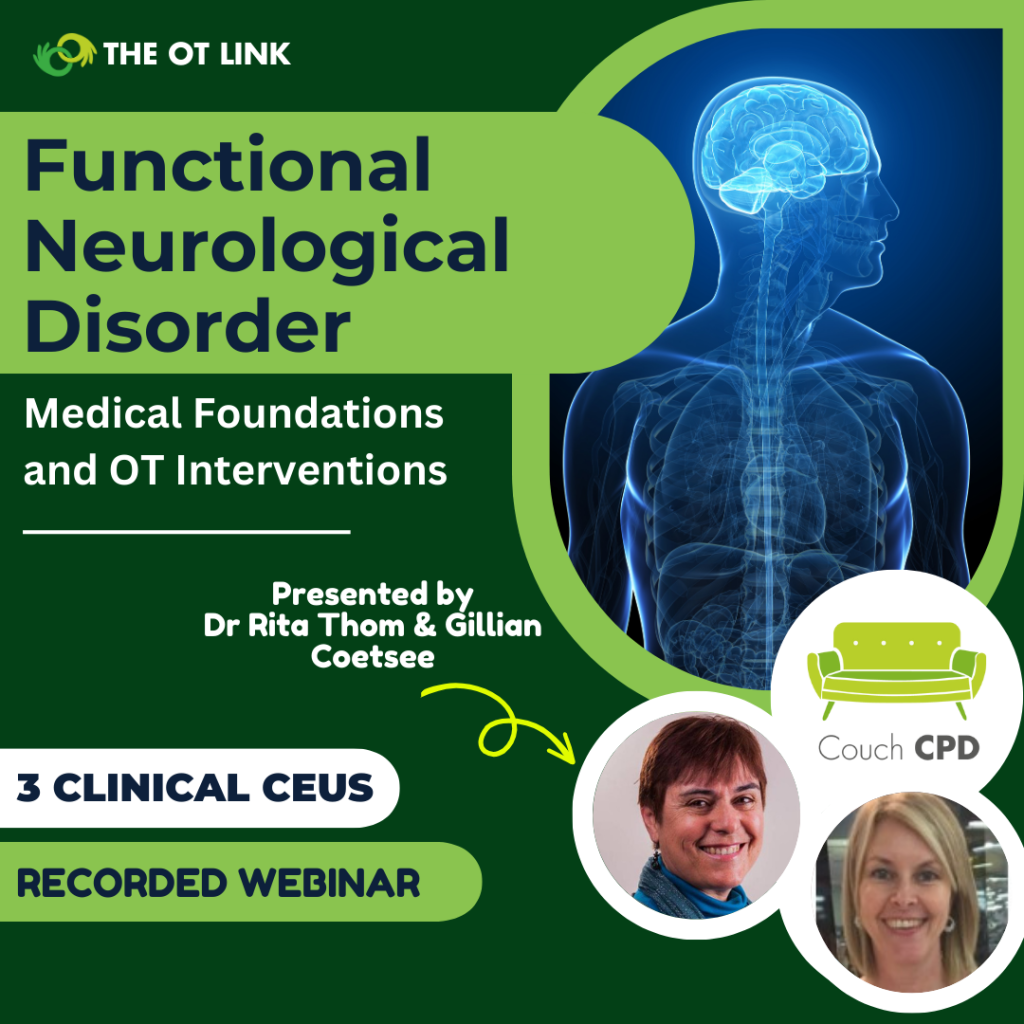 Functional Neurological Disorder: Medical Foundations and OT ...