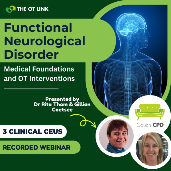 Functional Neurological Disorder: Medical Foundations and OT ...
